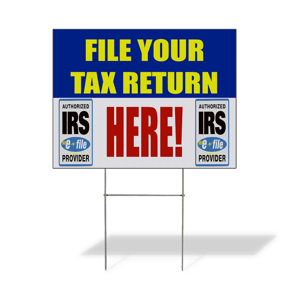 Weatherproof Yard Sign File Your Tax Return Here! Irs Business Blue ...