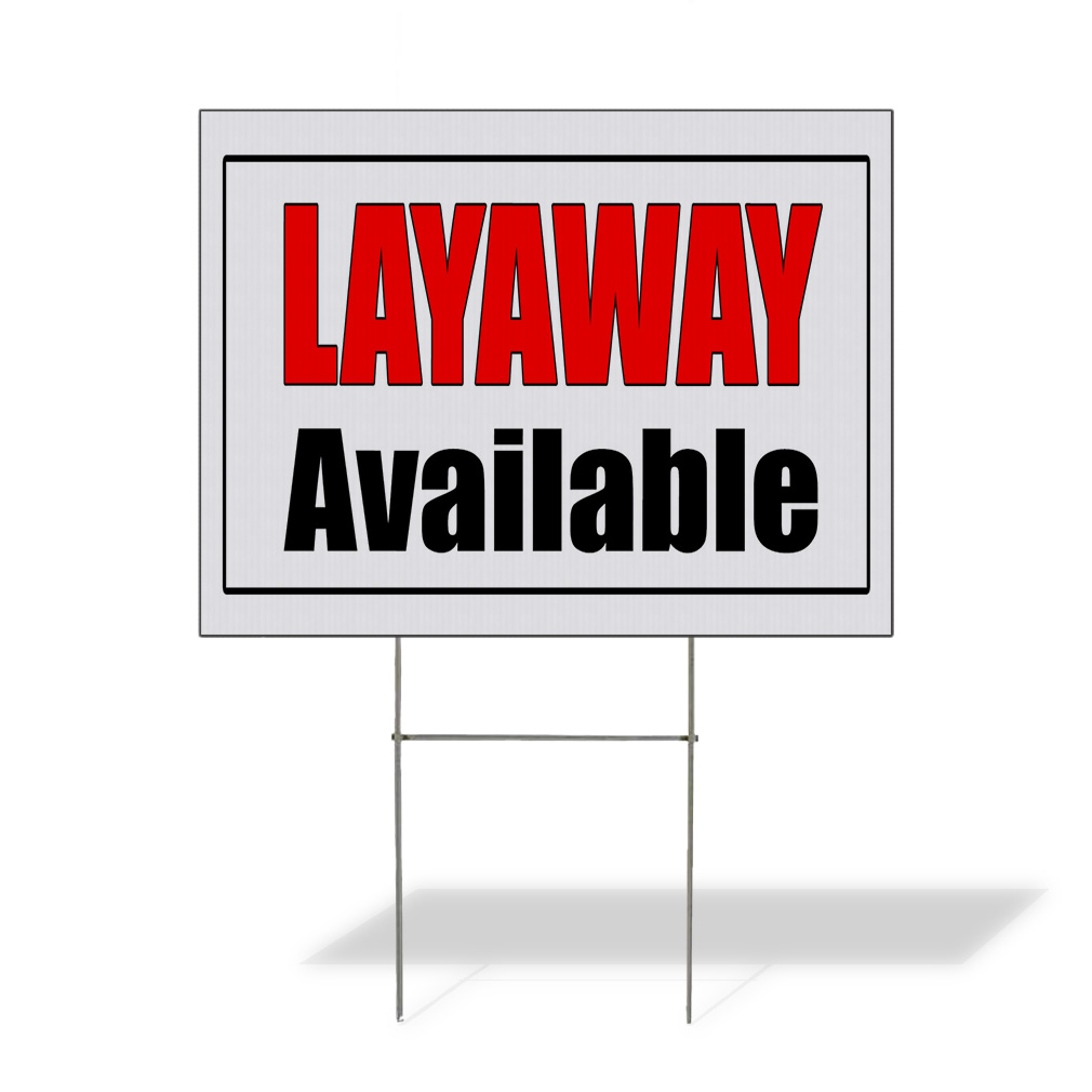 Weatherproof Yard Sign Layaway Available Promotion Business White Lawn ...
