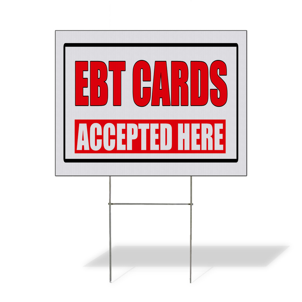 Weatherproof Yard Sign Ebt Cards Accepted Here Promotion Business Lawn ...