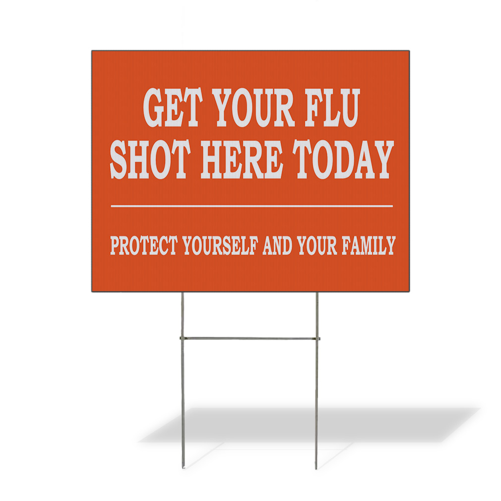 Weatherproof Yard Sign Get Your Flu Shot Today Doctor Office Orange ...