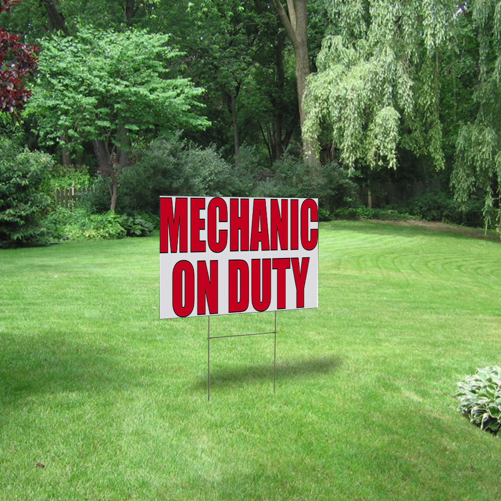 Weatherproof Yard Sign Mechanic on Duty Advertising Printing A White ...