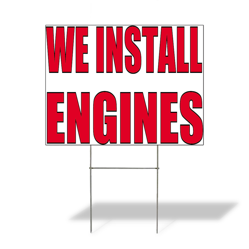 Weatherproof Yard Sign We Install Engines Advertising Printing White ...