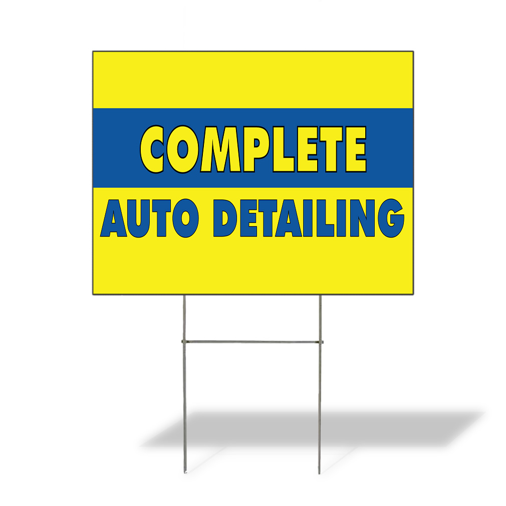 Weatherproof Yard Sign Complete Auto Detailing Advertising Printing ...