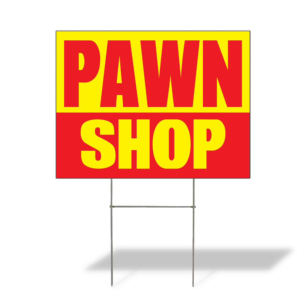 Weatherproof Yard Sign Pawn Shop Outdoor Advertising Printing A Lawn ...