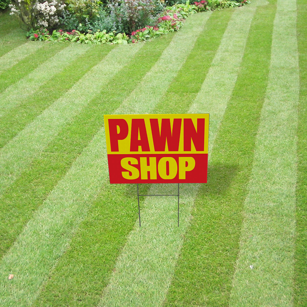Weatherproof Yard Sign Pawn Shop Outdoor Advertising Printing A Lawn ...