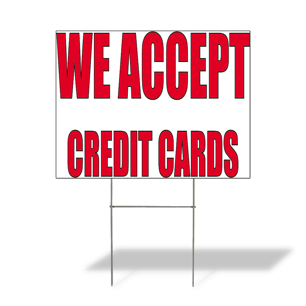 Weatherproof Yard Sign We Accept Credit Cards A Red Lawn Garden | eBay