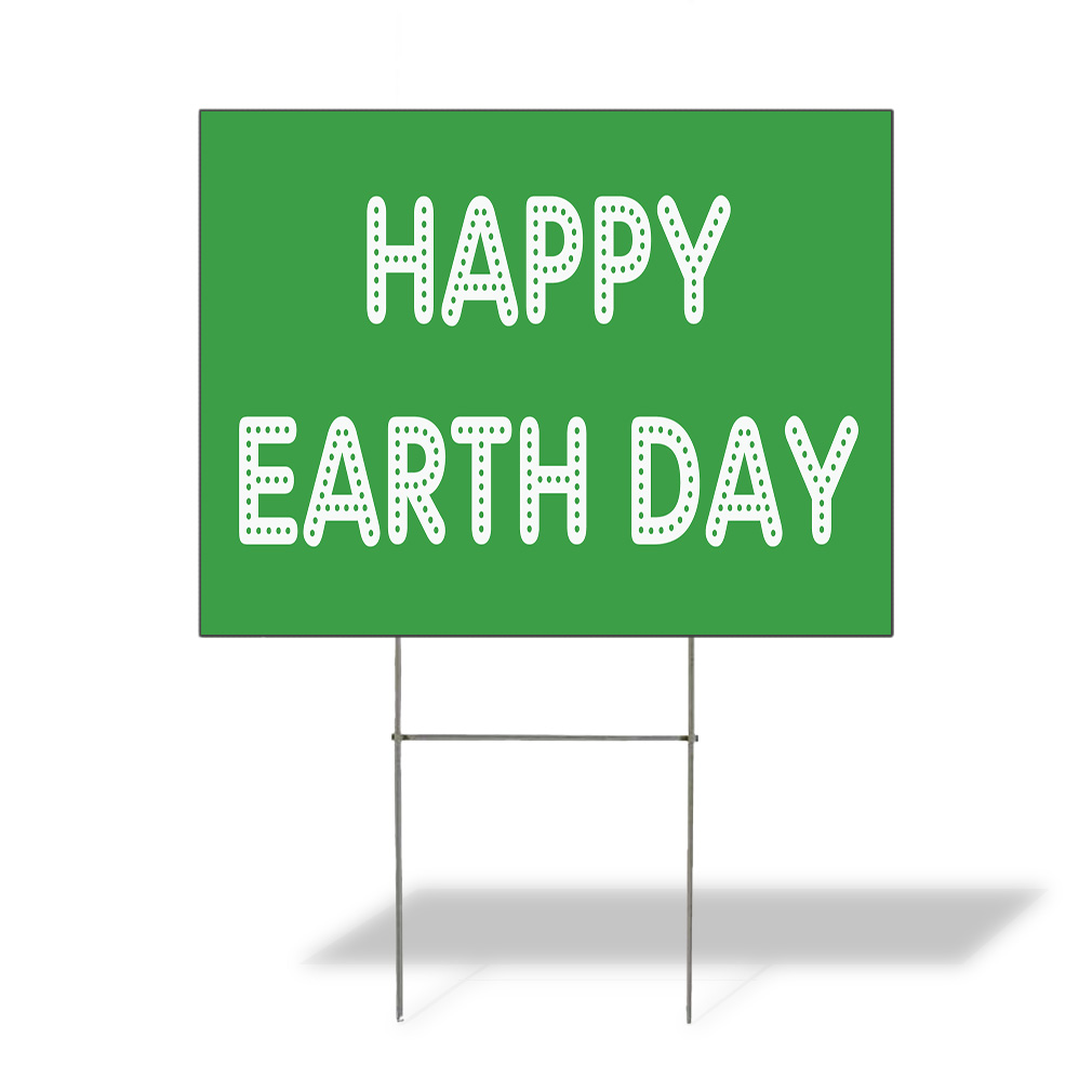 Weatherproof Yard Sign Happy Earth Day Outdoor Advertising Printing ...