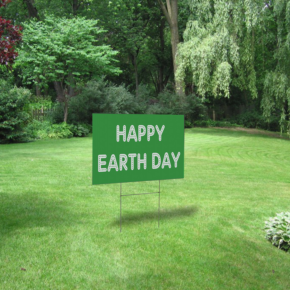 Weatherproof Yard Sign Happy Earth Day Outdoor Advertising Printing ...