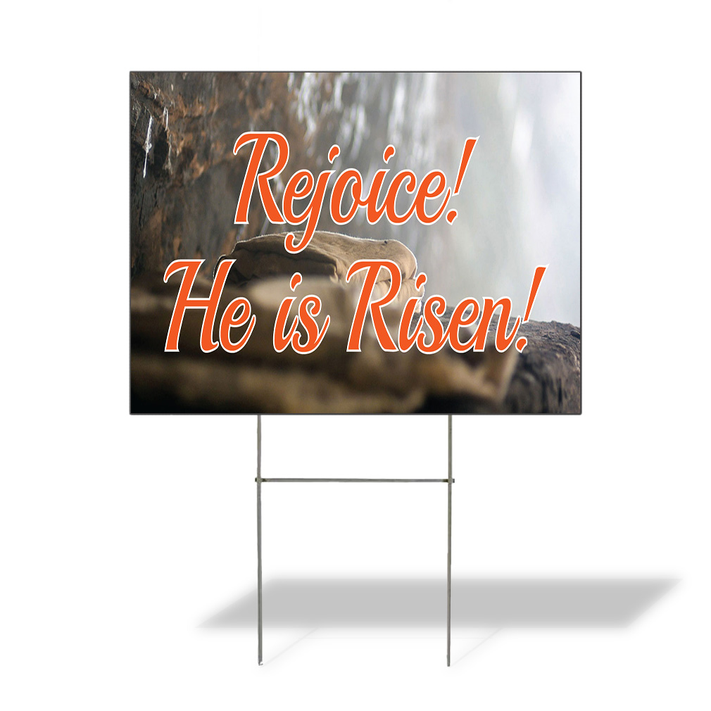 Weatherproof Yard Sign Rejoice! He Is Risen! Advertising Printing Lawn ...