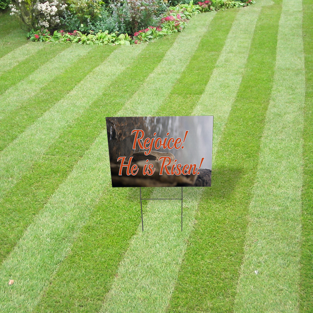 Weatherproof Yard Sign Rejoice! He Is Risen! Advertising Printing Lawn ...