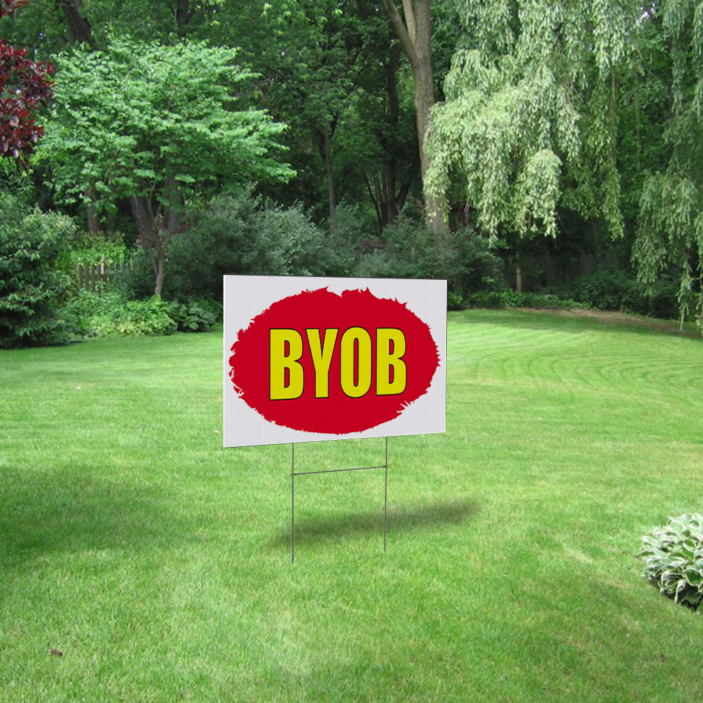 Weatherproof Yard Sign Byob Outdoor Advertising Printing Lawn Garden | eBay