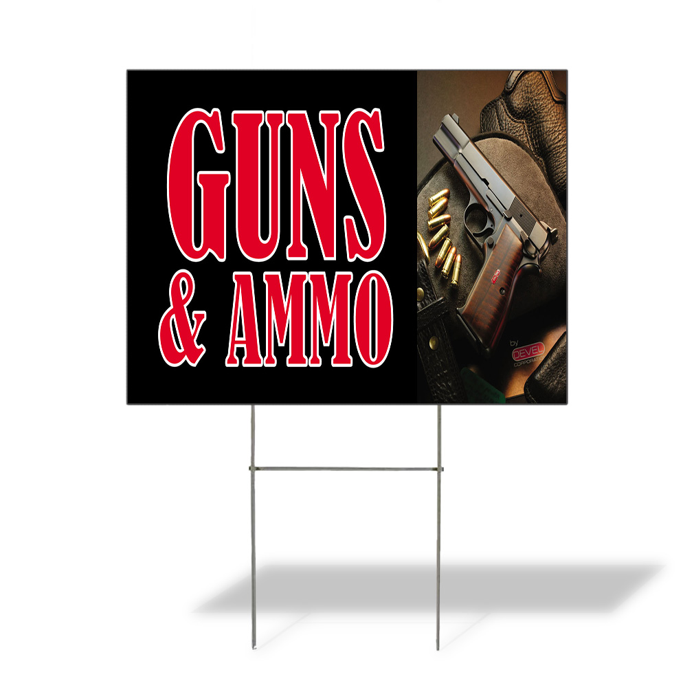 Weatherproof Yard Sign Guns & Ammo C Outdoor Advertising Printing Lawn ...