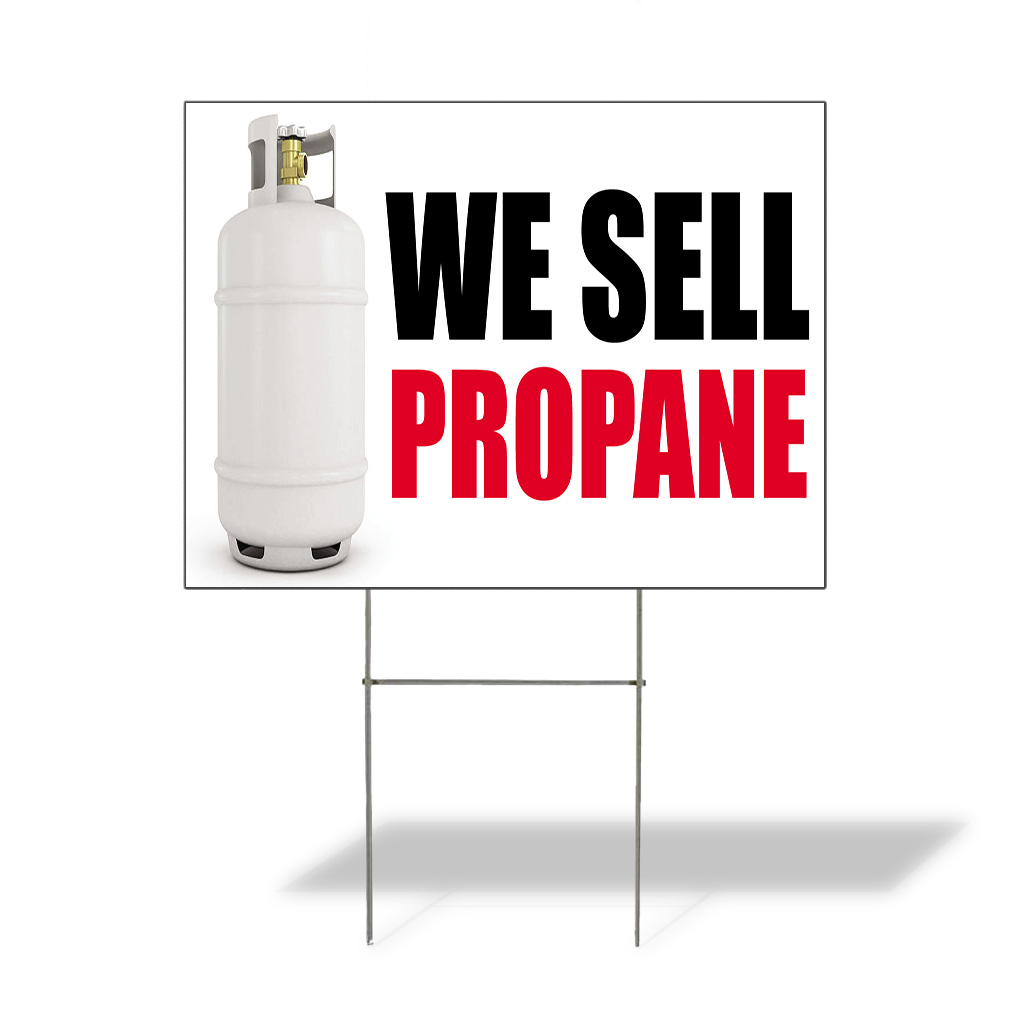 Weatherproof Yard Sign We Sell Propane Outdoor Advertising Printing ...