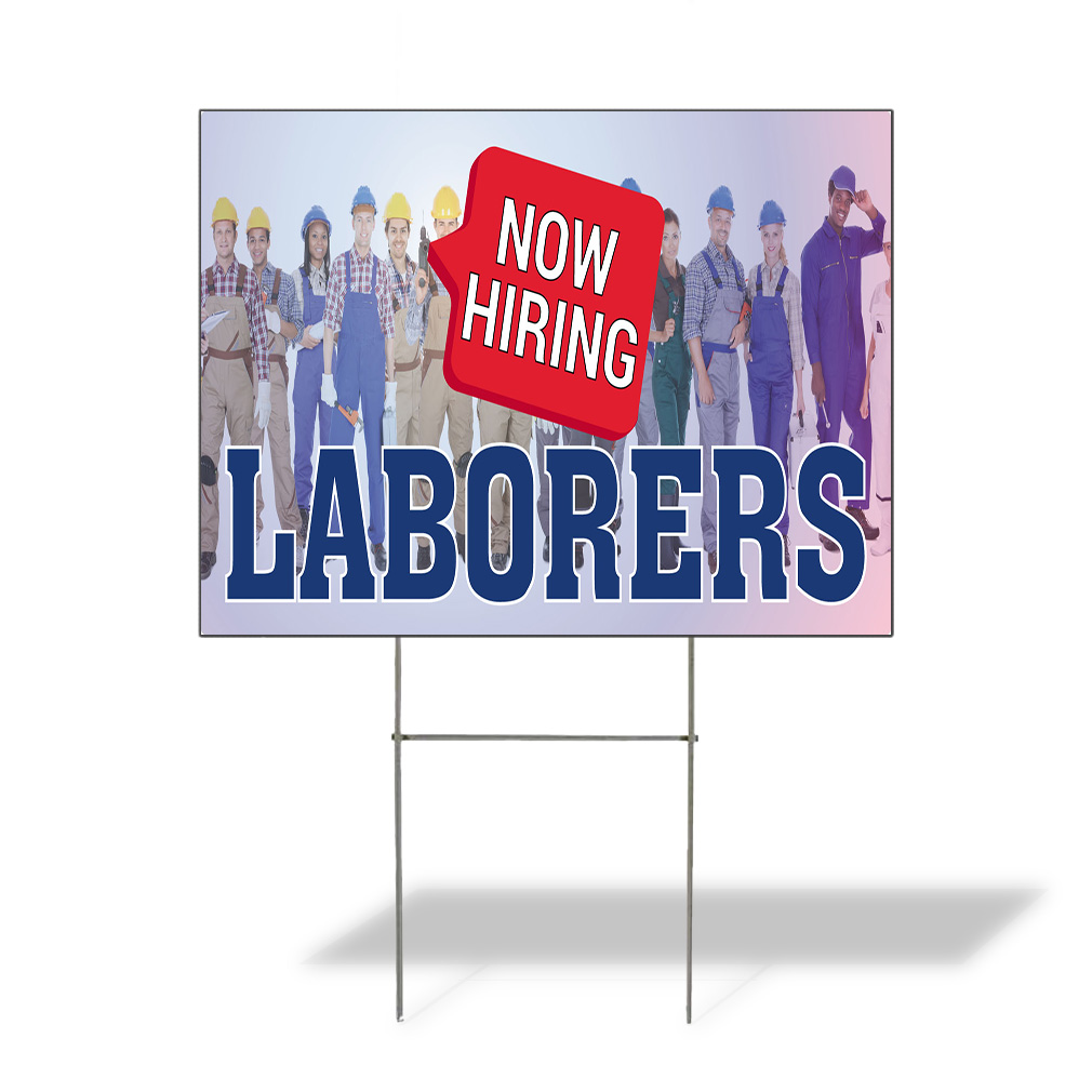 Weatherproof Yard Sign Now Hiring Laborers Advertising Printing Blue ...