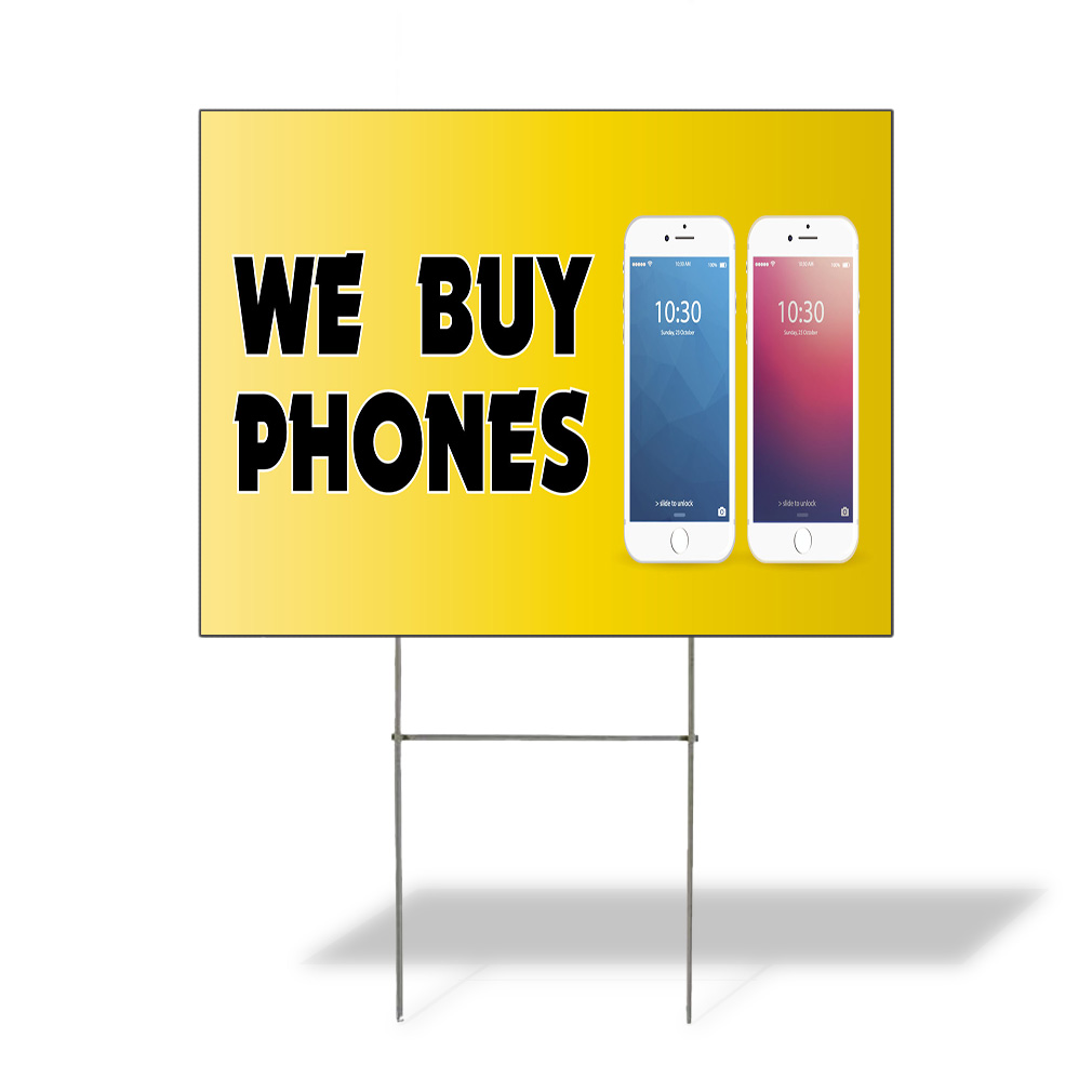 Weatherproof Yard Sign We Buy Phones Outdoor Advertising Printing C ...
