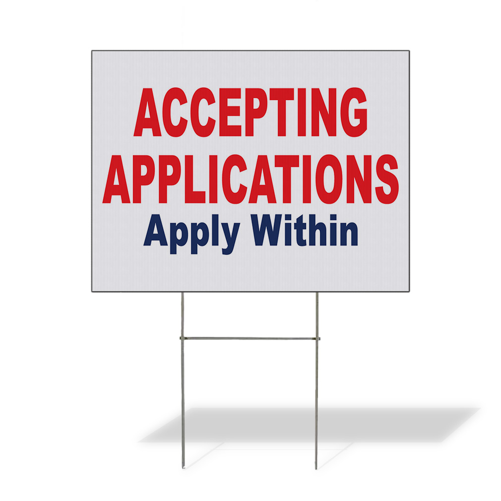 Weatherproof Yard Sign Accepting Applications Apply Within Red Blue ...