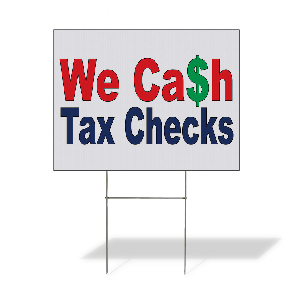 Weatherproof Yard Sign We Cash Tax Checks Red Green Blue Lawn Garden | eBay