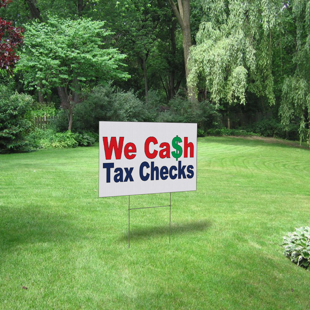Weatherproof Yard Sign We Cash Tax Checks Red Green Blue Lawn Garden | eBay
