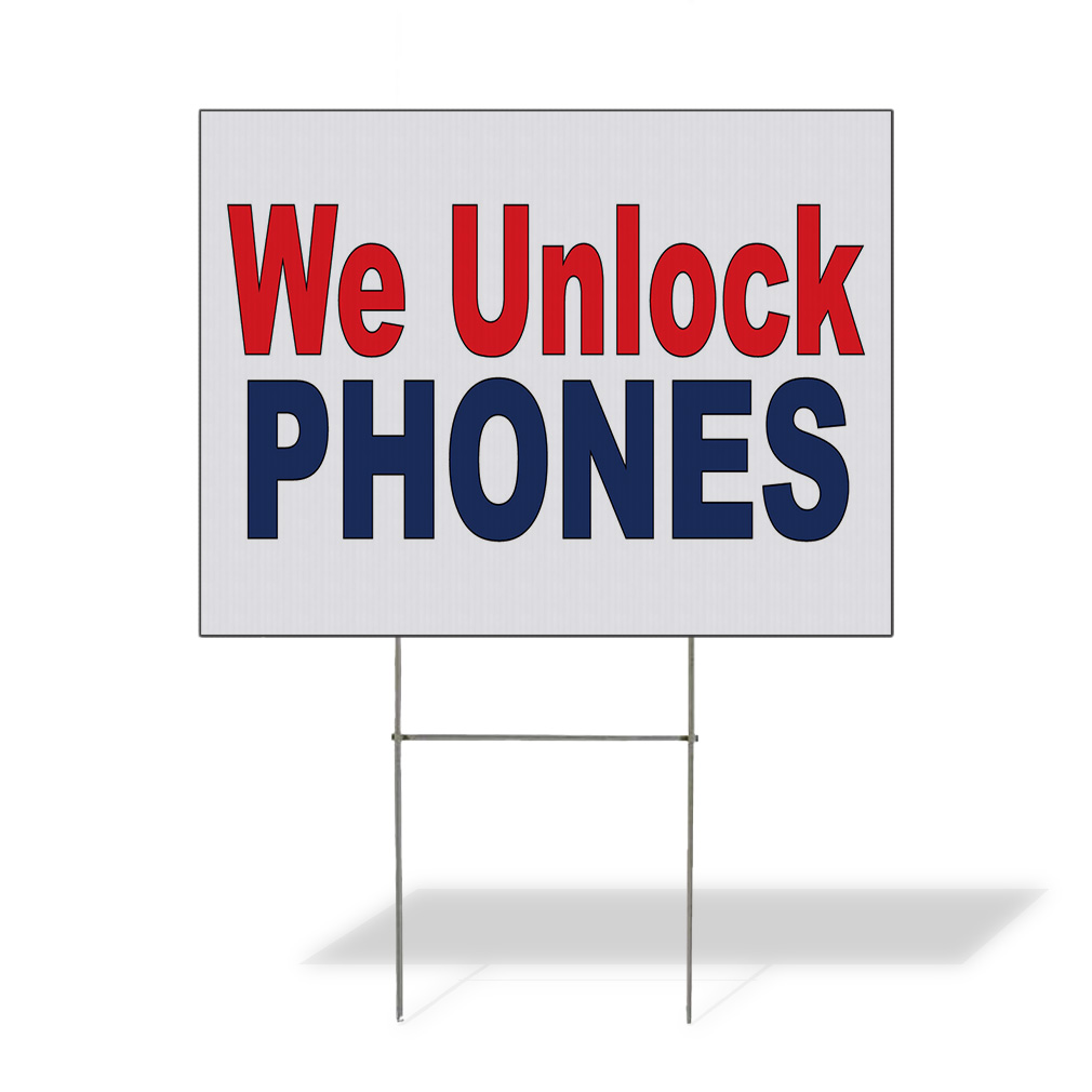 Weatherproof Yard Sign We Unlock Phones Red Blue Lawn Garden Cell | eBay